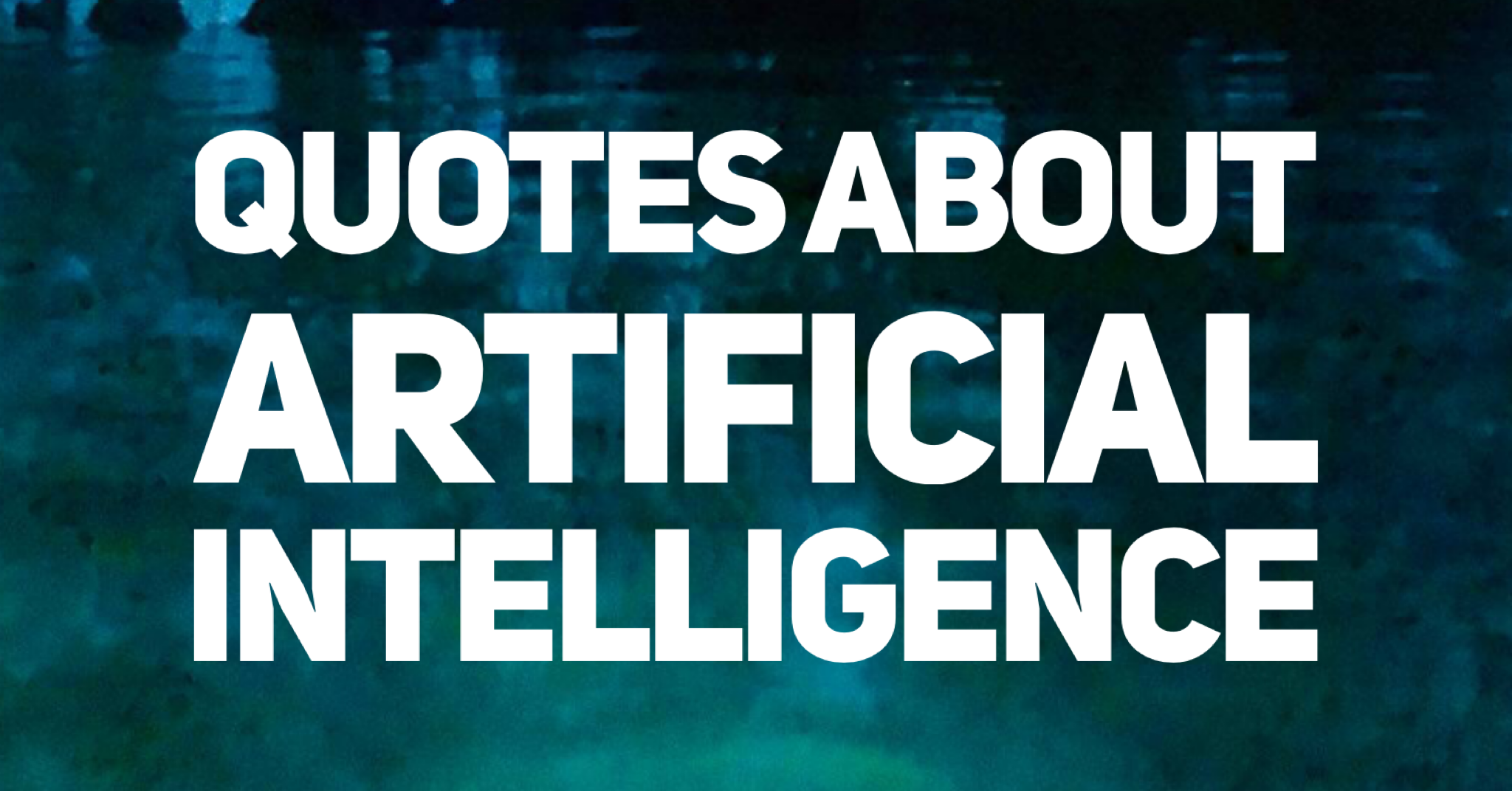 Quotes about Artificial Intelligence - Supply Chain Today Quotes about Artificial Intelligence - Supply Chain Today