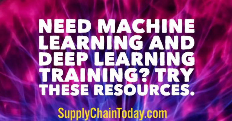 Need Machine Learning and Deep Learning Training? Supply Chain Today.